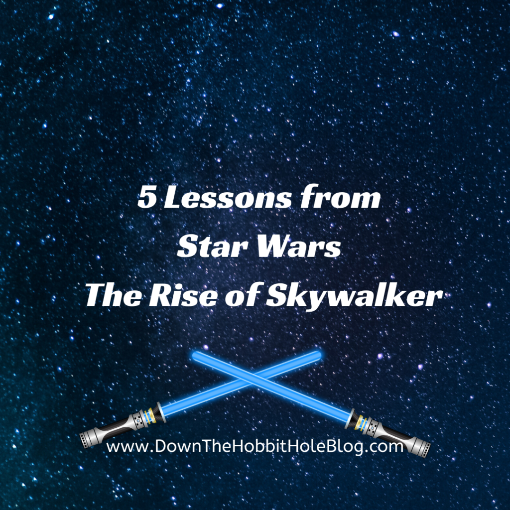 5 Lessons from Star Wars IX: The Rise of Skywalker - Down The Hobbit ...