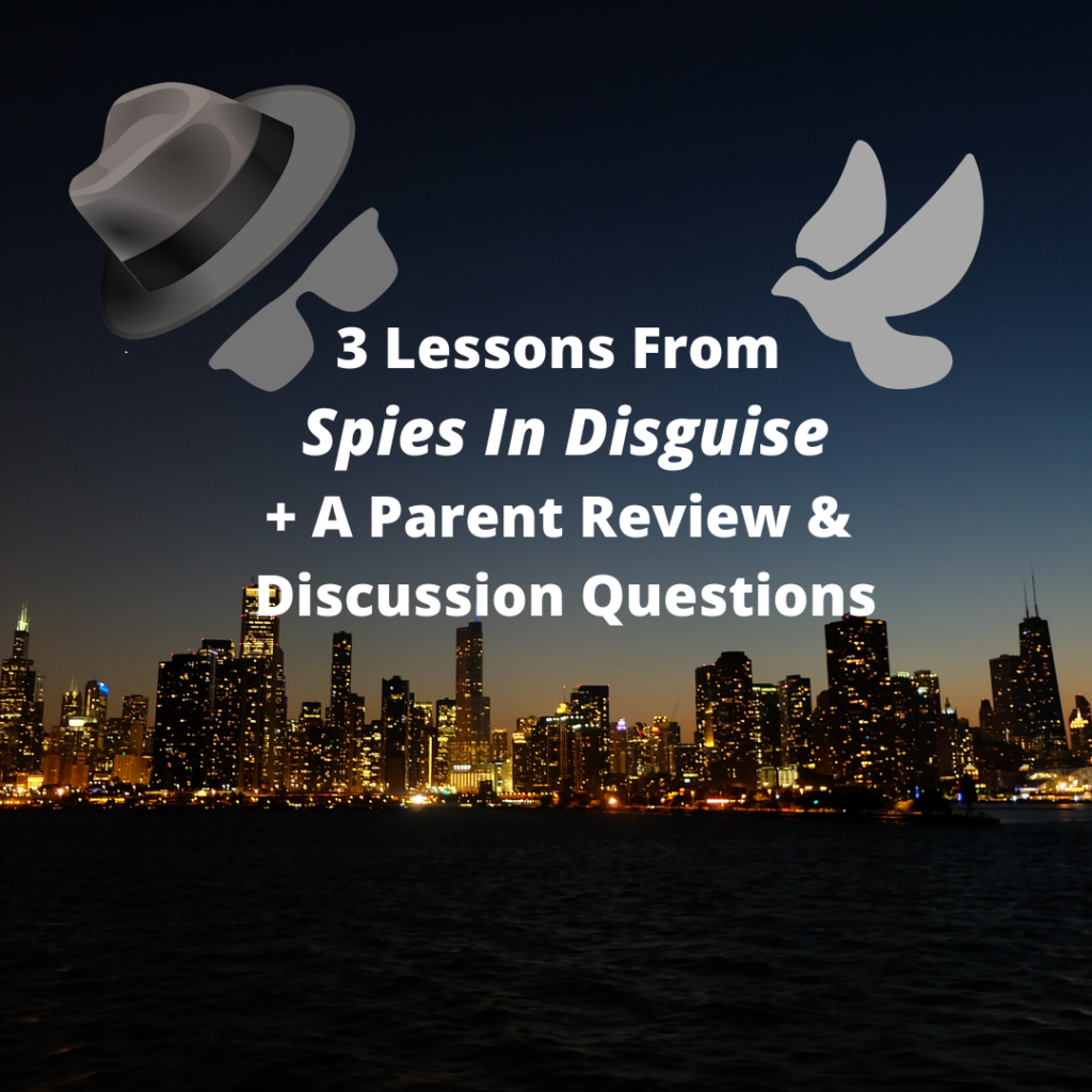 3 Lessons from Spies in Disguise: A Parent Review with Discussion ...