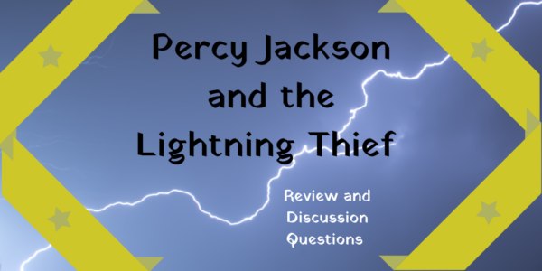 Percy Jackson and the Lightning Thief Discussion Questions and review ...