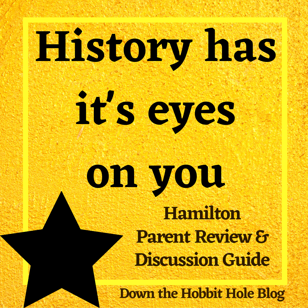 Hamilton Parent Review with Discussion Guide - Down The Hobbit Hole Blog