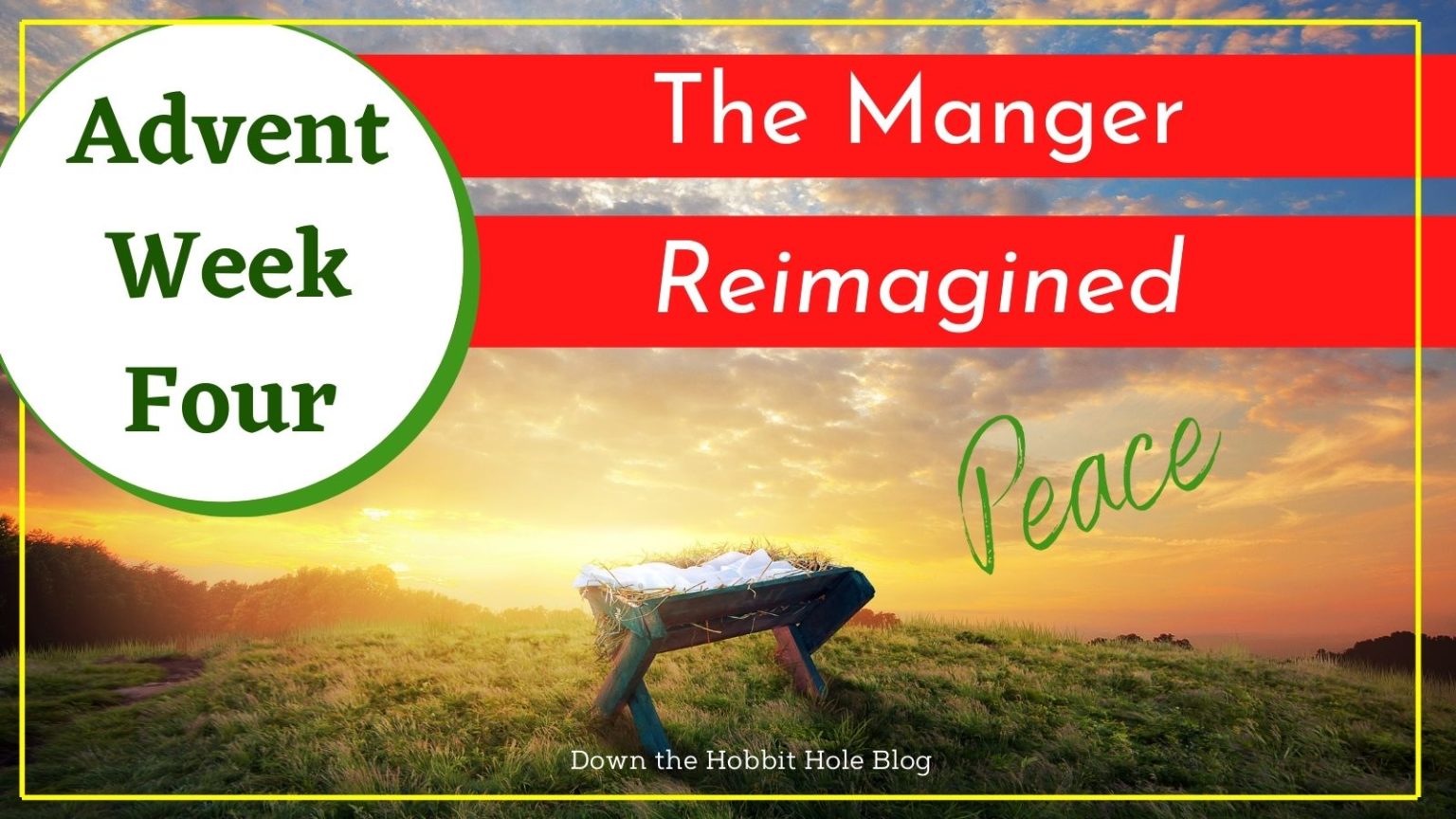 The Manger Reimagined: Advent Week 4- Wise Words of Peace - Down The ...