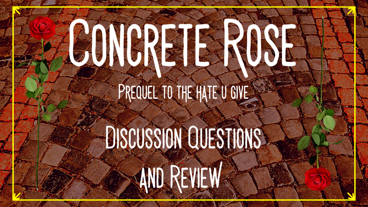 Concrete Rose Discussion Questions and Review with Concrete Rose ...