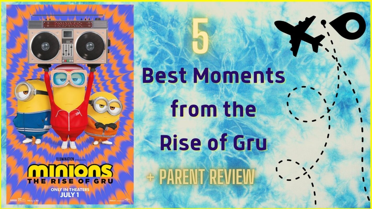 5 Best Moments from The Rise of Gru! Minions 2 Parent Review - Down The ...