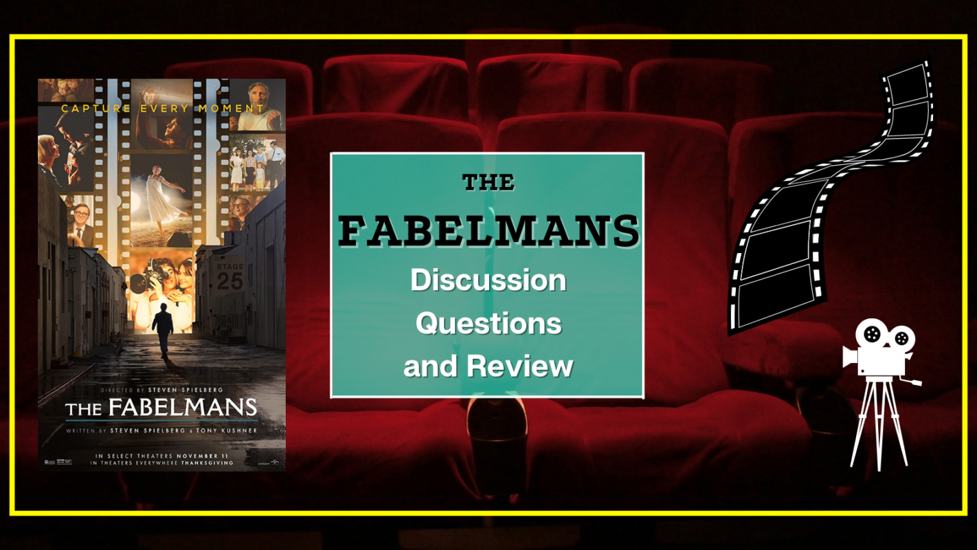 Spielberg's Labor of Love - The Fabelmans Discussion Questions and ...