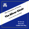 4 Lessons from The Silver Chair and The Silver Chair Curriculum - Down ...