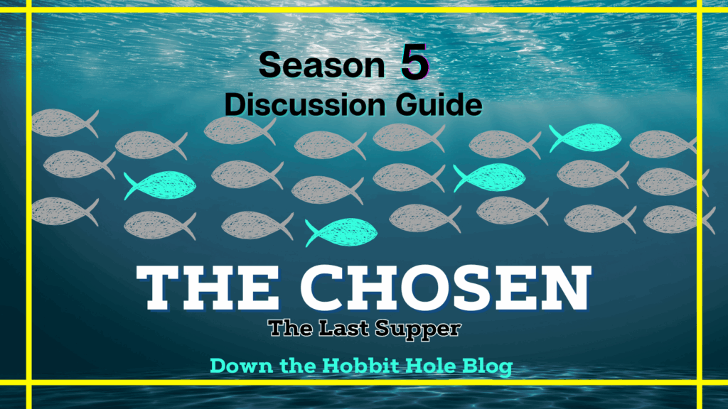 The Chosen Season 5 Discussion Guide - The Last Supper - Down The ...